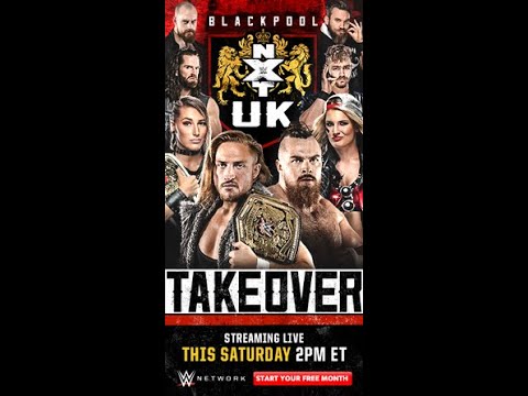 NXT UK TakeOver: Blackpool 2019 Review - YouTube