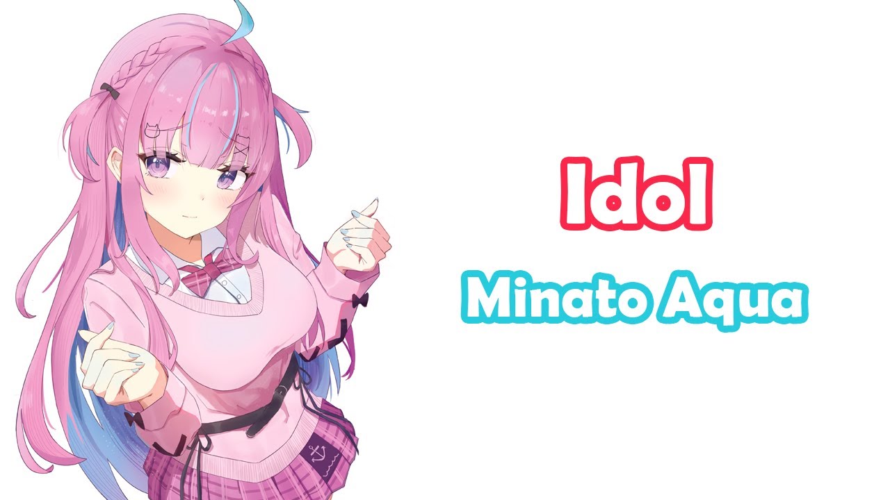[Minato Aqua] - アイドル (Idol) / YOASOBI - YouTube