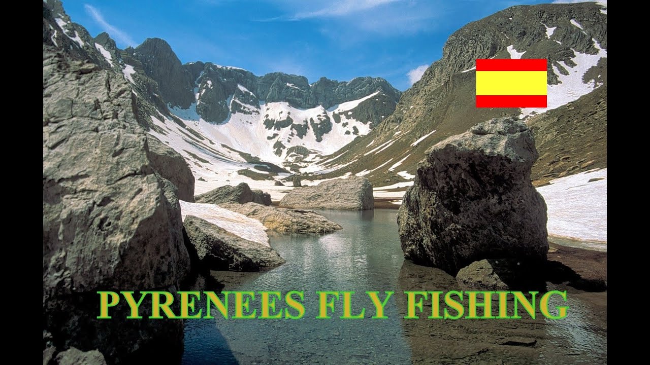 PYRENEES FLY FISHING - YouTube
