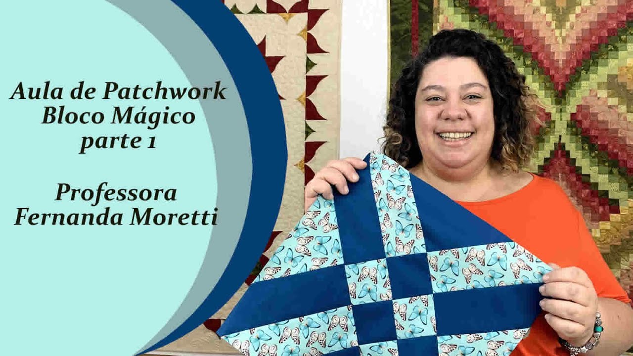 Aula de Patchwork - Bloco Mágico - Parte 1 - YouTube