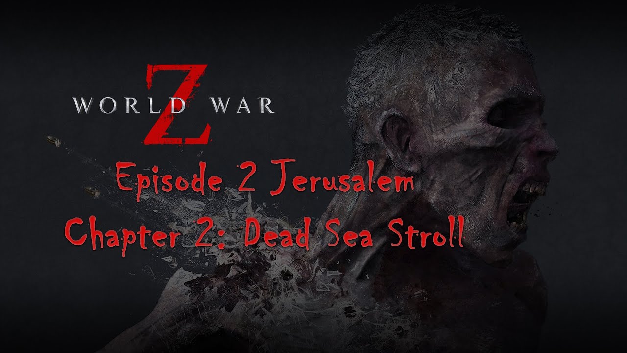 World War Z (2019) Episode 2 Jerusalem - Chapter 2: Dead Sea Stroll ...