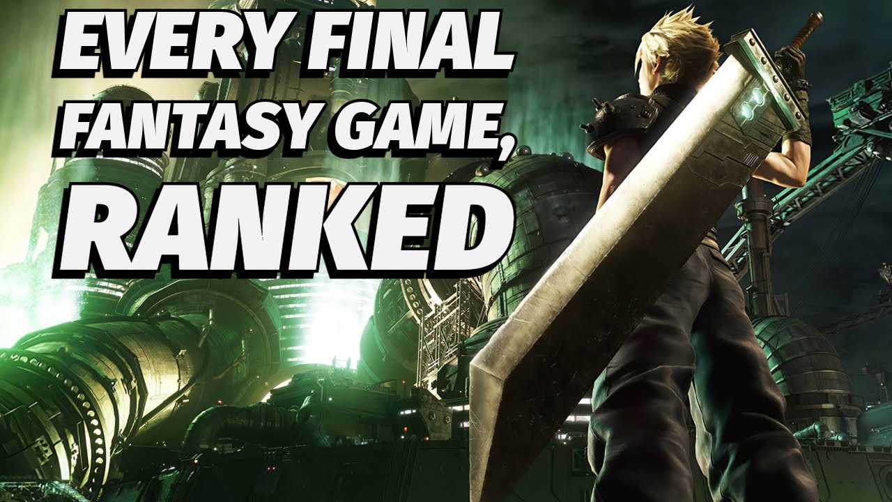 Every Final Fantasy Game, Ranked - YouTube