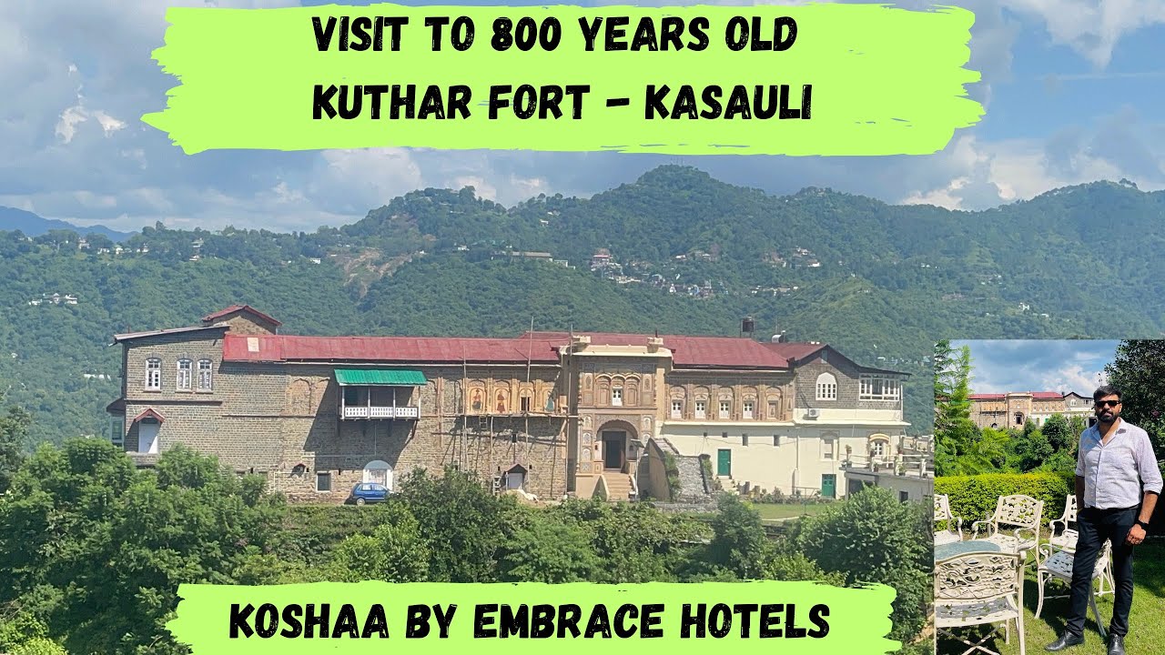 Exploring 800 years old Kuthar Fort - Kasauli | Heritage Hotel in ...