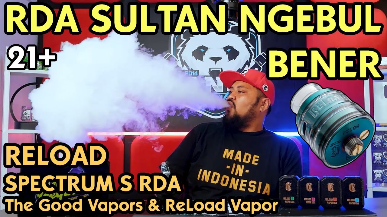 RDA SULTAN NGEBUL NIH | RELOAD SPECTRUM S RDA by The Good Vapors ...