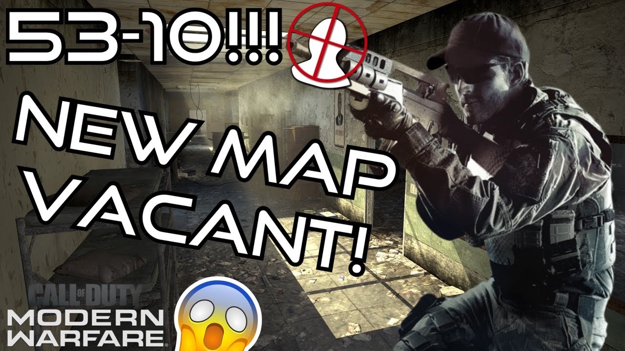 *NEW MAP* 53-10!!! ON VACANT KILL CONFIRMED! - Call of Duty Modern ...