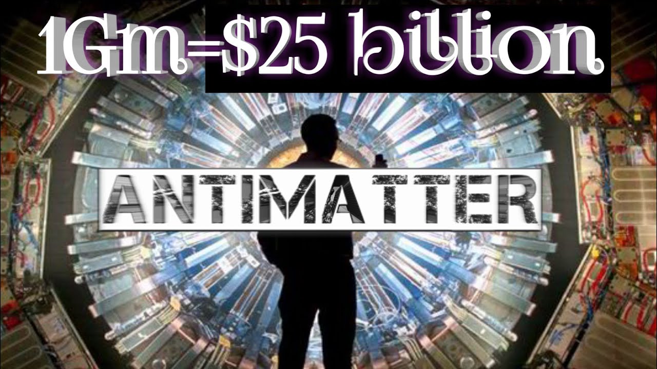 Antimatter|| The most expensive material of our planet... - YouTube
