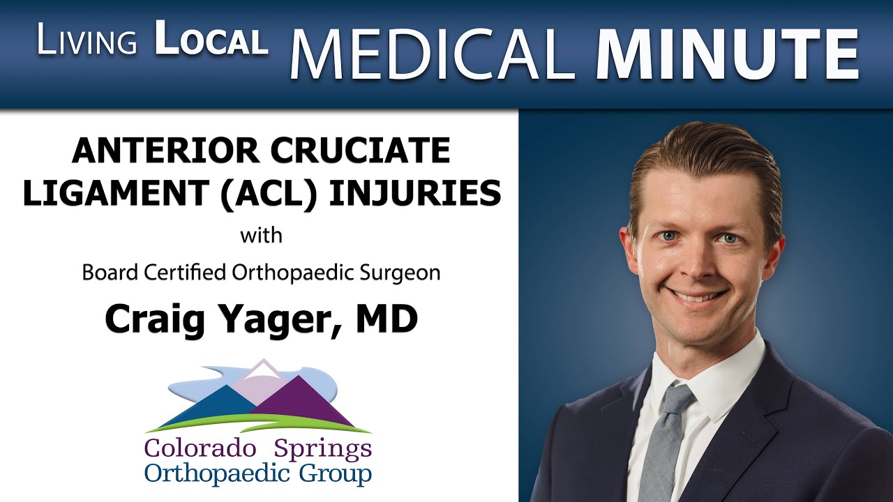 Part 2 ACL Injuries with Craig Yager, MD on Loving Living Local Medical ...