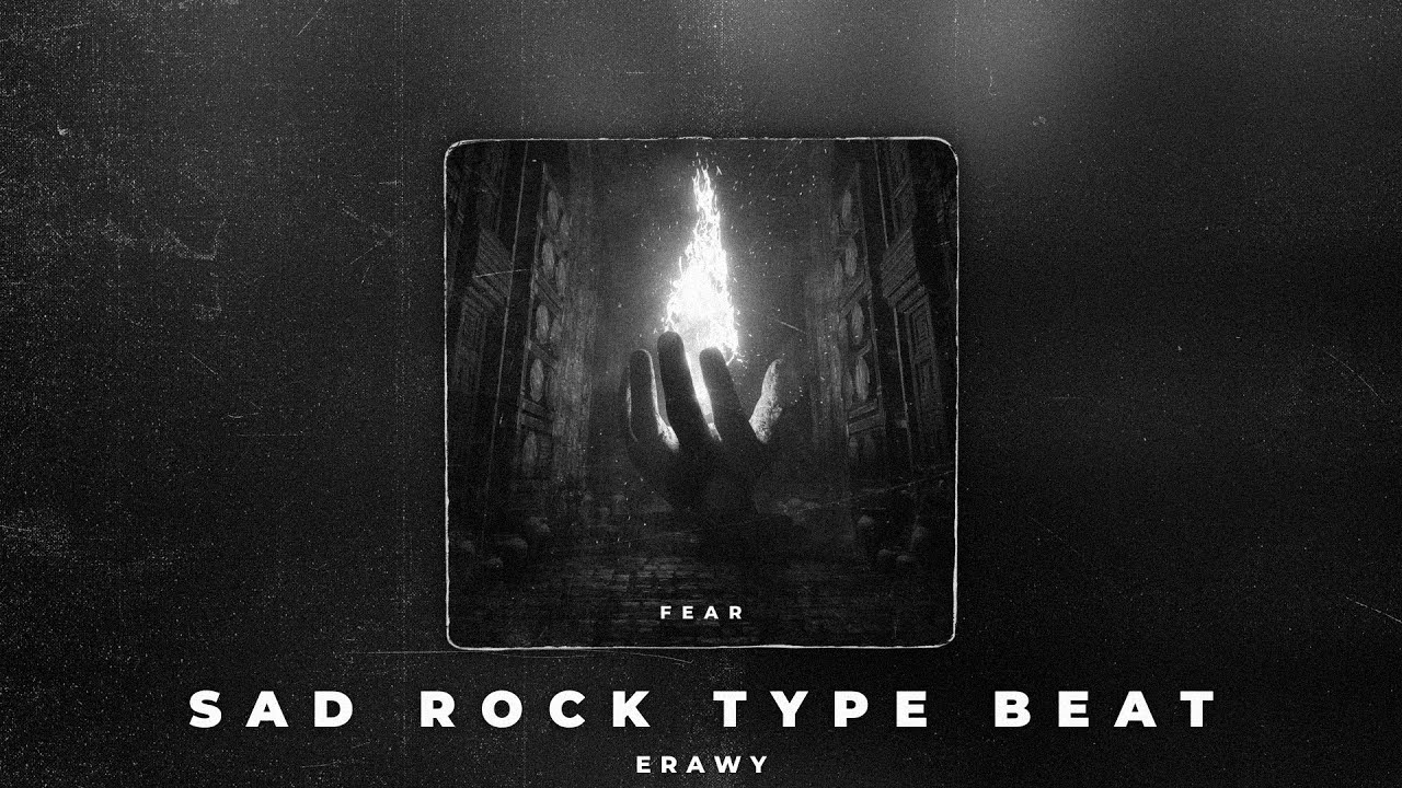 Fear | Sad Rock Type Beat (prod. Erawy) - YouTube