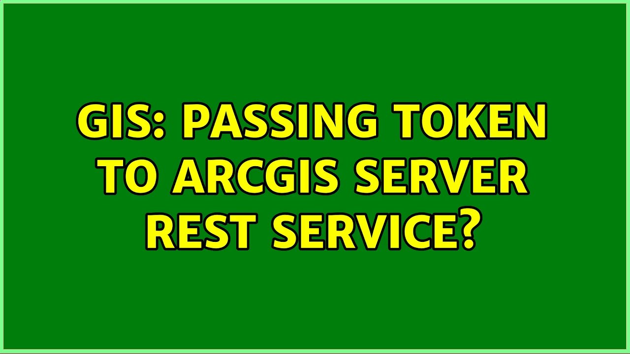 GIS: Passing token to ArcGIS Server REST service? - YouTube