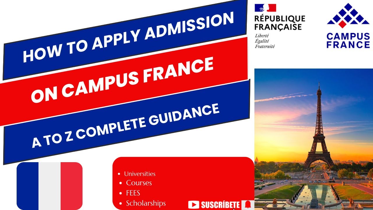 How to Apply on Campus France| How to find Universities| Scholarships ...