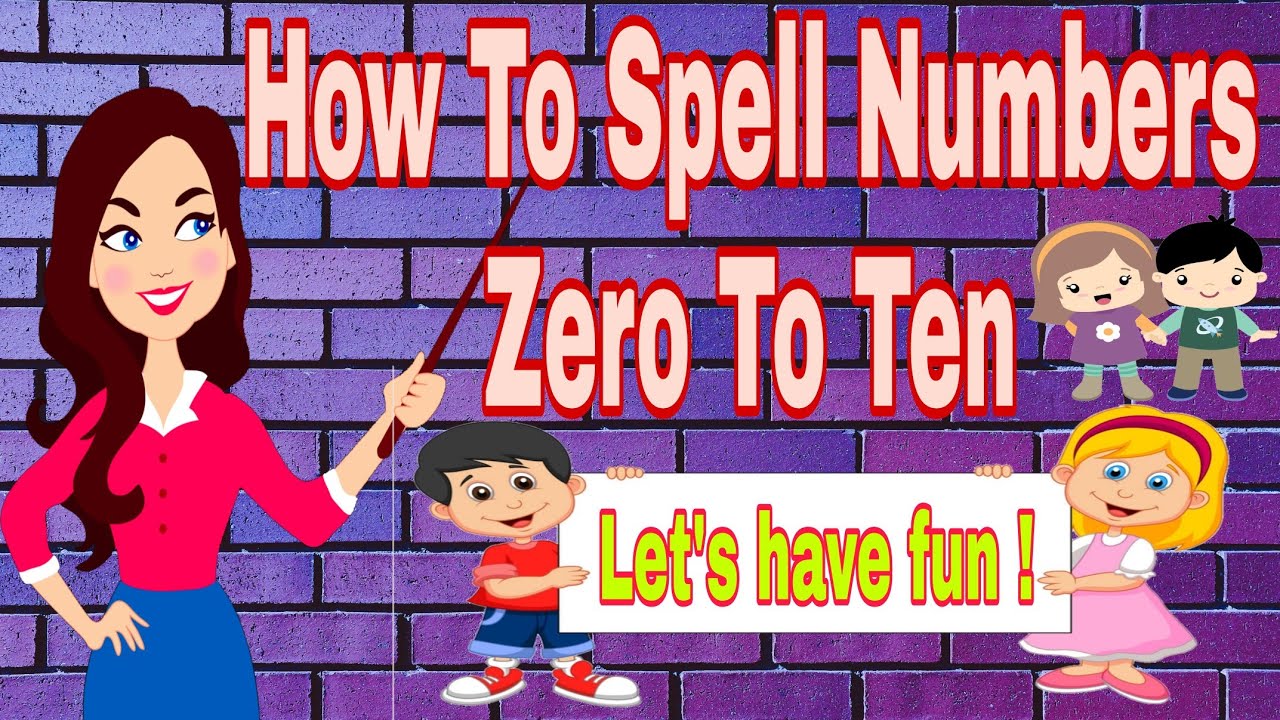 How To Spell Numbers Zero To Ten /Numbers 0-10 / Easy English Learning ...