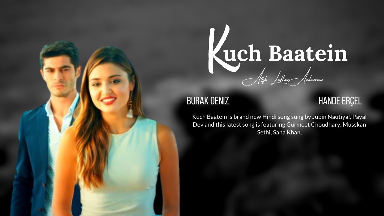 Kuch Baatein Song - Juvin Nautiyal - Hayat and Murat | Hande Ercel and ...