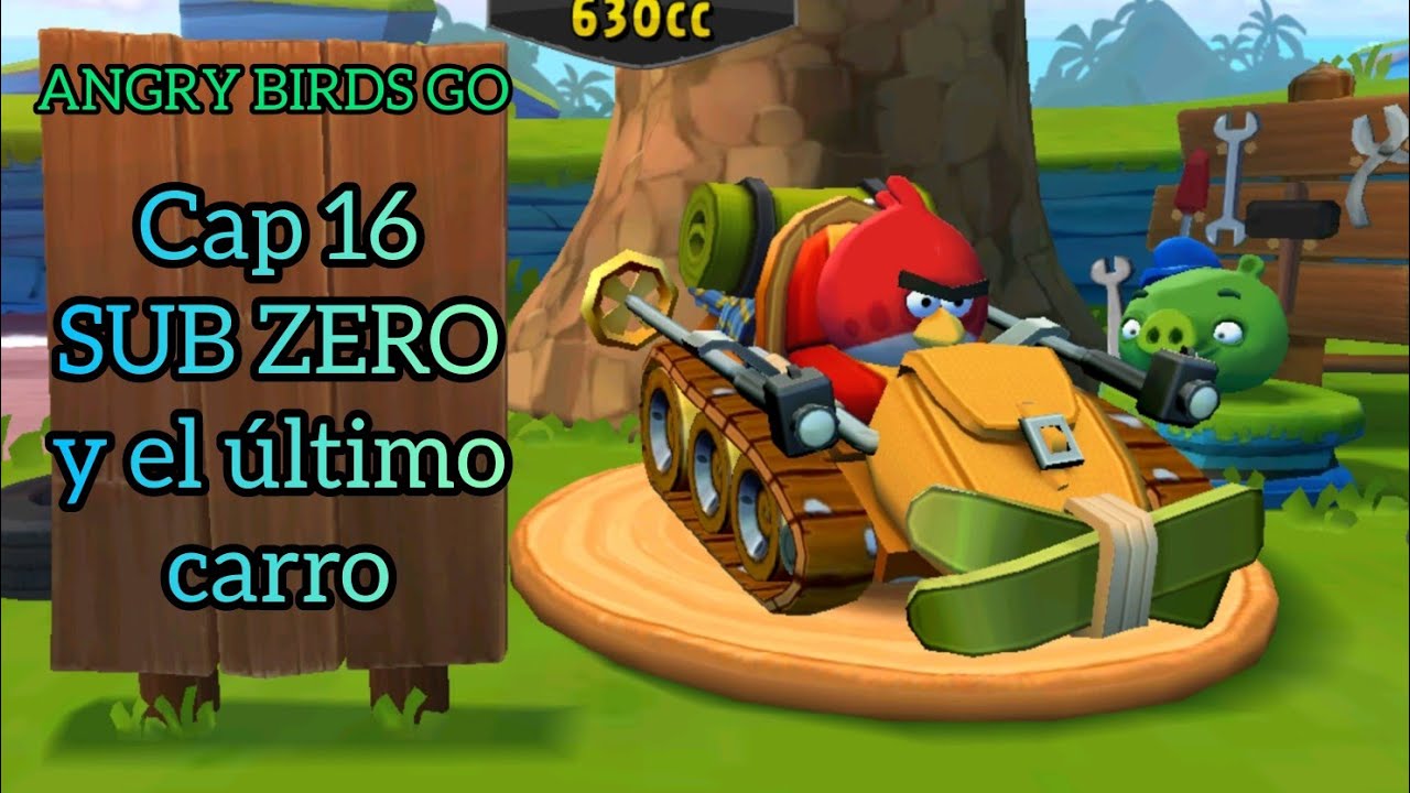 ANGRY BIRDS GO: cap 16 SUB ZERO y el último carro - YouTube