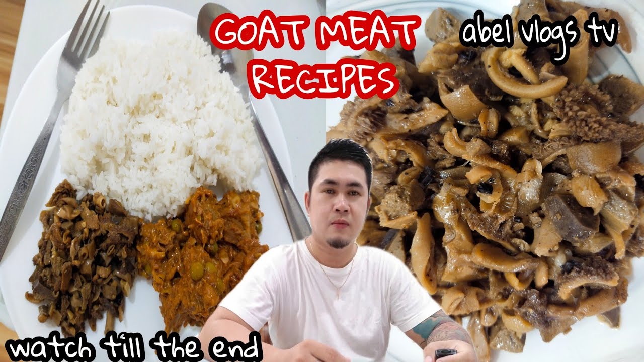 GOAT MEAT RECIPES | PANLASANG PINOY| ABEL VLOGS TV - YouTube