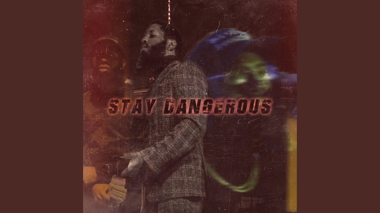 Stay Dangerous - YouTube