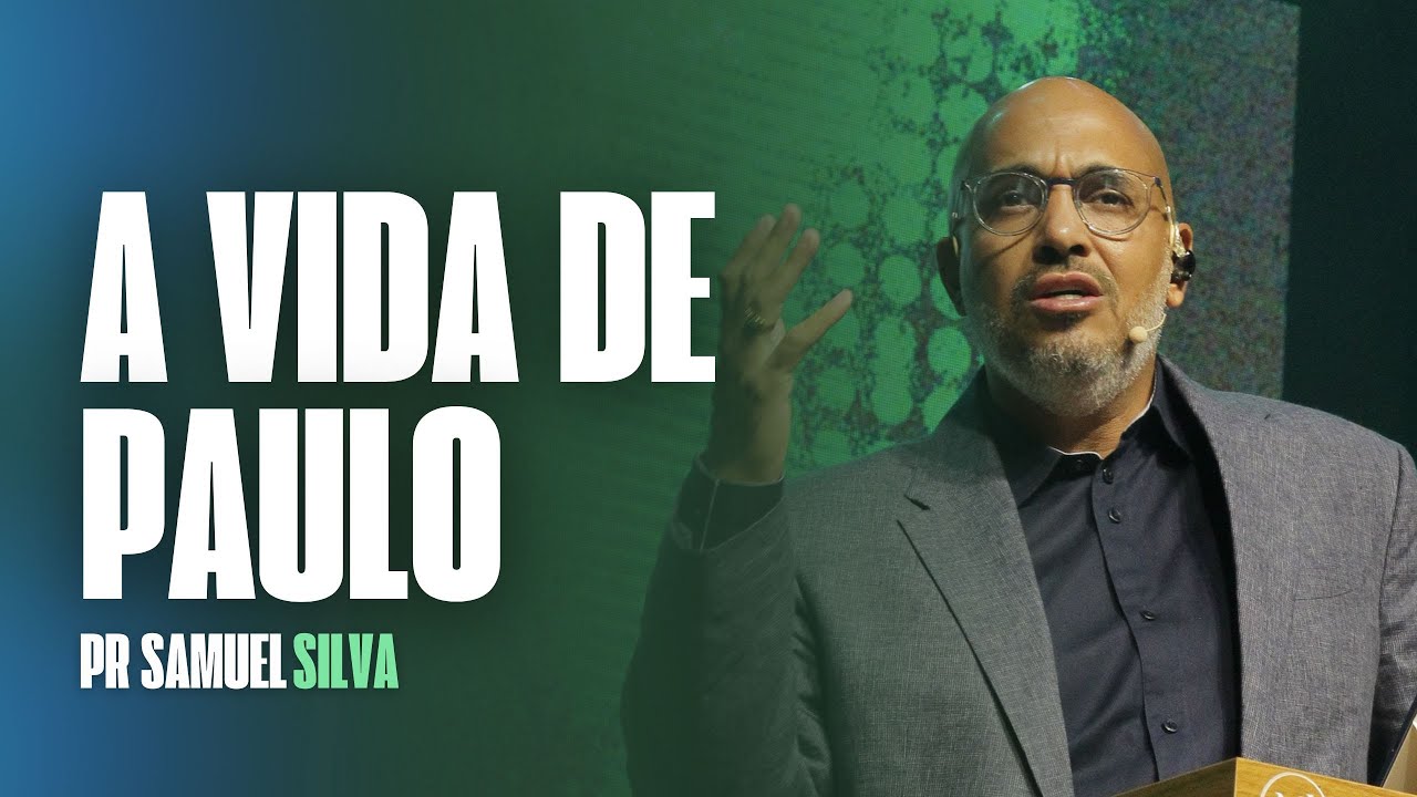 PR SAMUEL SILVA - A VIDA DE PAULO PARTE 1 - YouTube