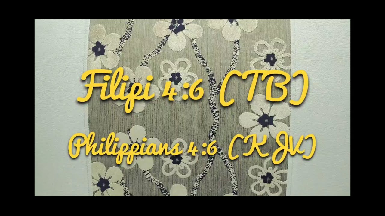 Bible Verse - Filipi 4:6 (TB) / Philippians 4:6 (KJV) - YouTube