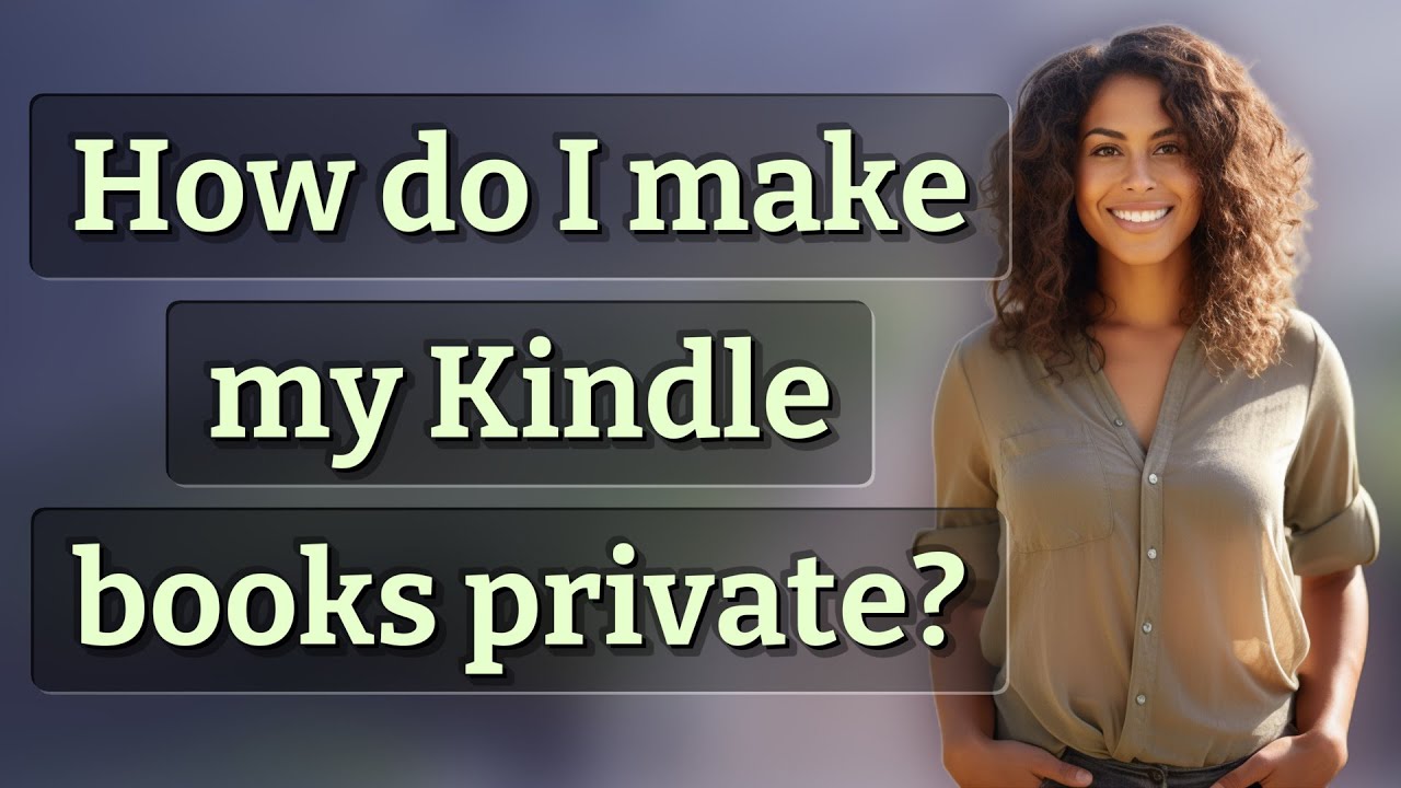 How do I make my Kindle books private? - YouTube