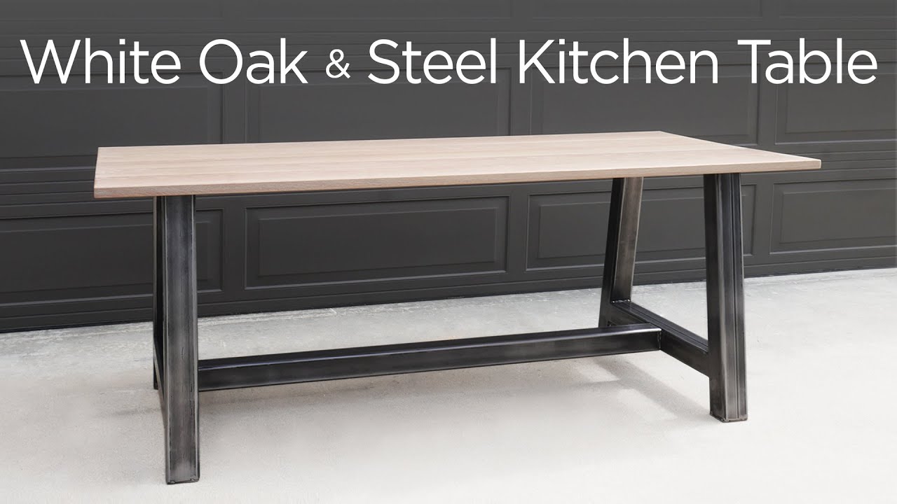 White Oak and Steel Kitchen Table | 62 - YouTube