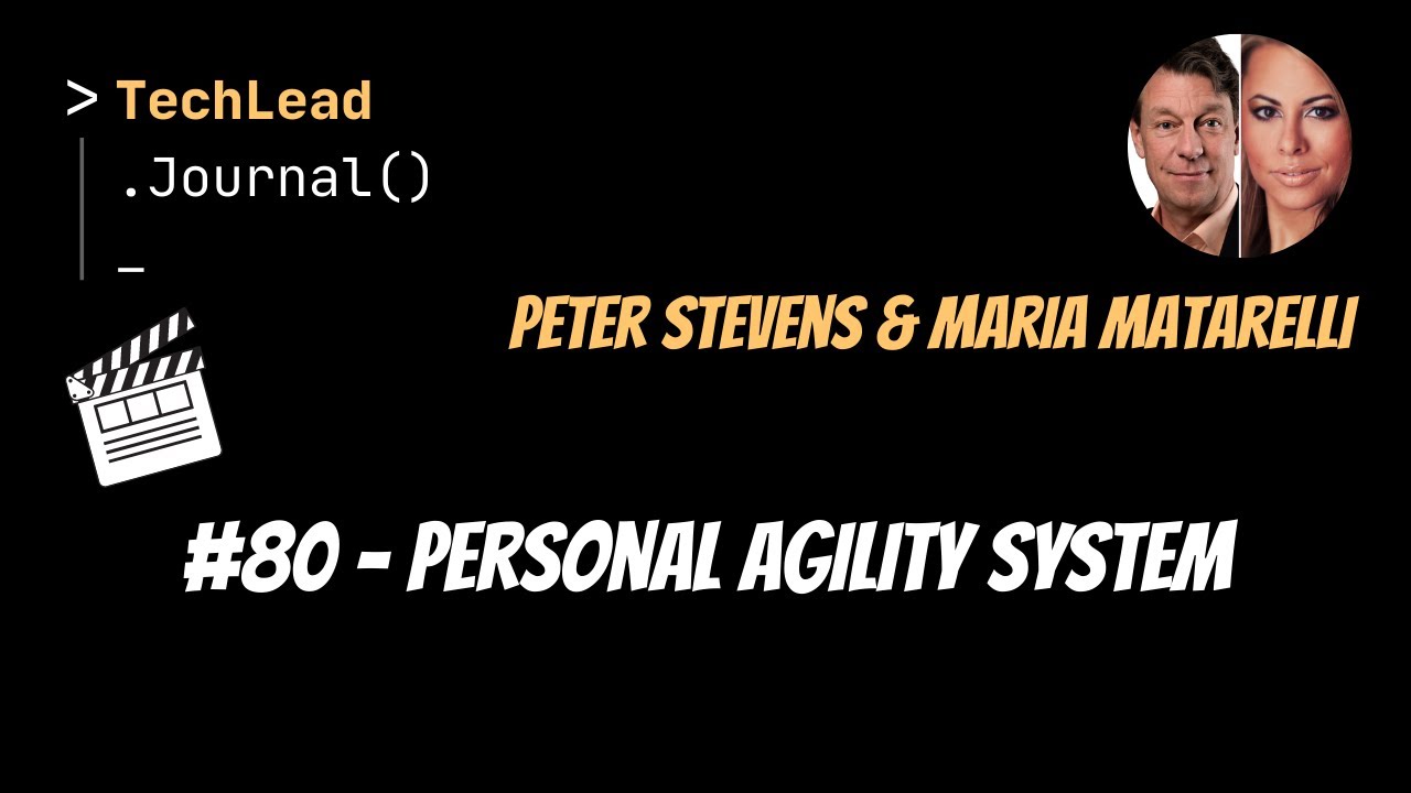 #80 - Personal Agility System - Peter Stevens and Maria Matarelli ...