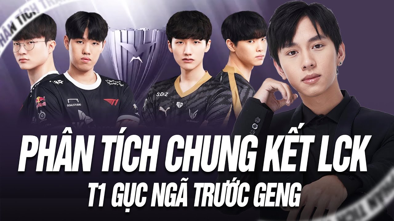 PHÂN TÍCH T1 vs GEN.G: VÌ SAO FAKER CÙNG ĐỒNG ĐỘI GỤC NGÃ? | CHUNG KẾT LCK MÙA XUÂN 2023 - YouTube