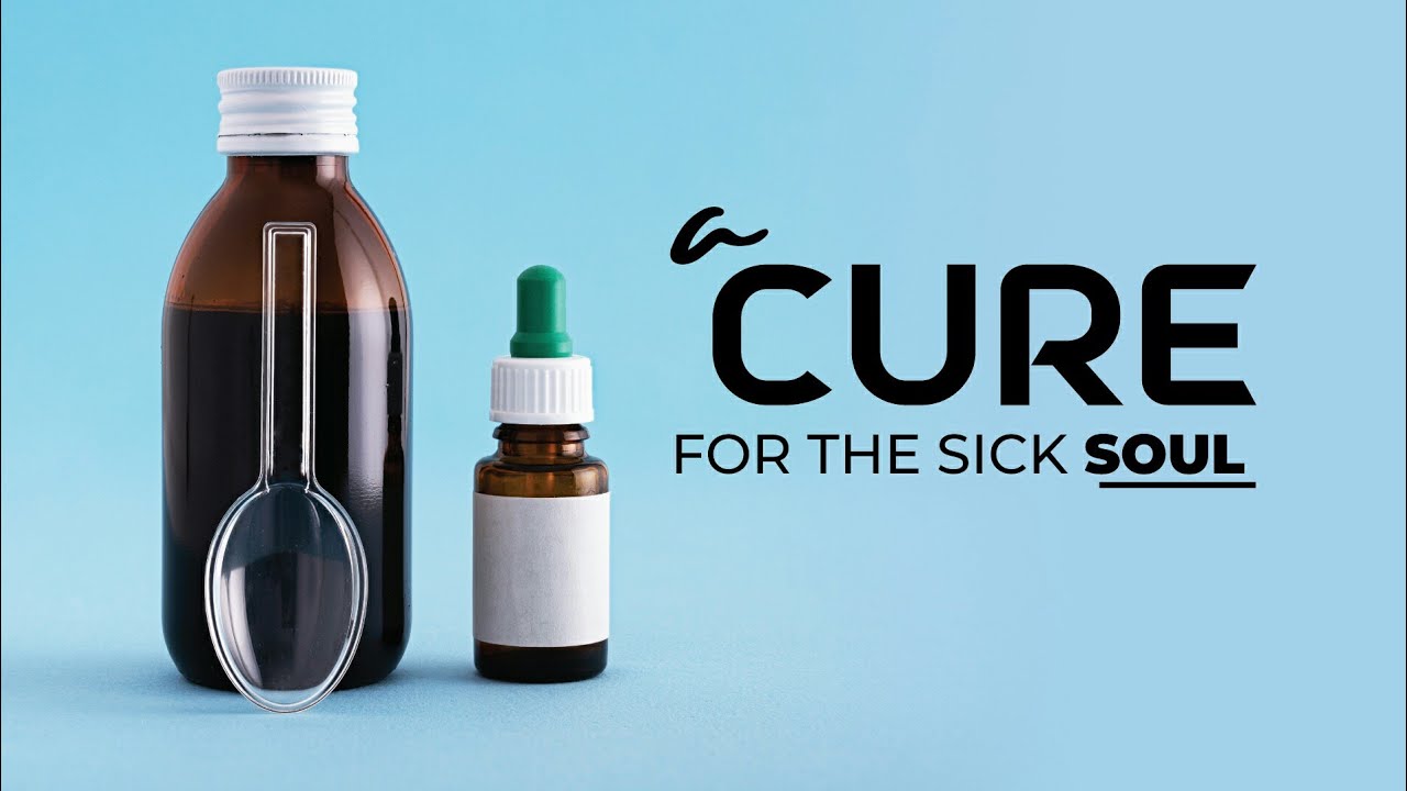 A cure for the sick soul - YouTube