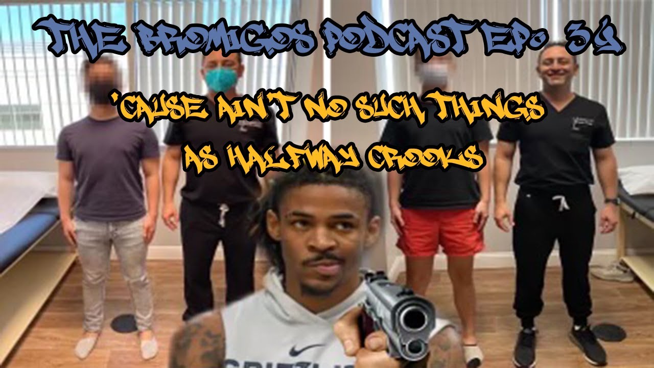 'Cause Ain't No Such Things As Halfway Crooks | The Bromigos Podcast Episode 39 - YouTube