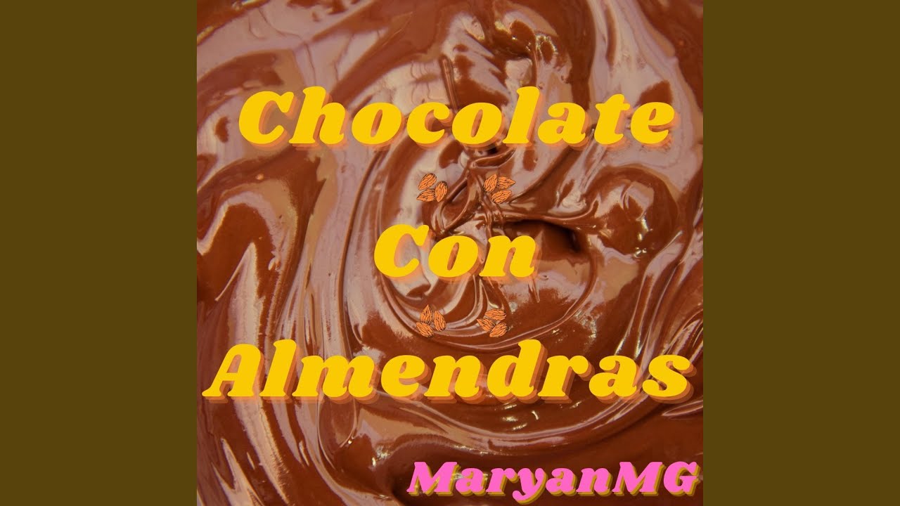 Chocolate Con Almendras - YouTube