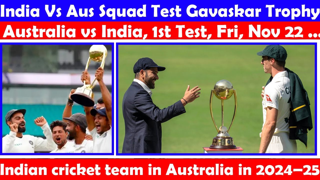 India Vs Aus Squad Test Gavaskar Trophy / Australia vs India, 1st Test ...