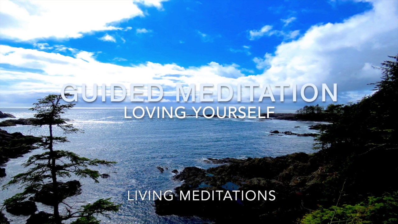 Guided Meditation Loving Yourself Youtube