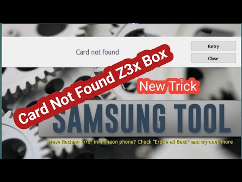 Card Not Found Z3x Box Samsung Tools | New Trick 100% Wirking 2024
