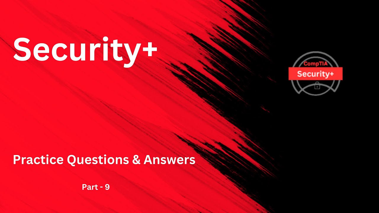 9. Security+ Practice Questions : Master the Security+ certification ...