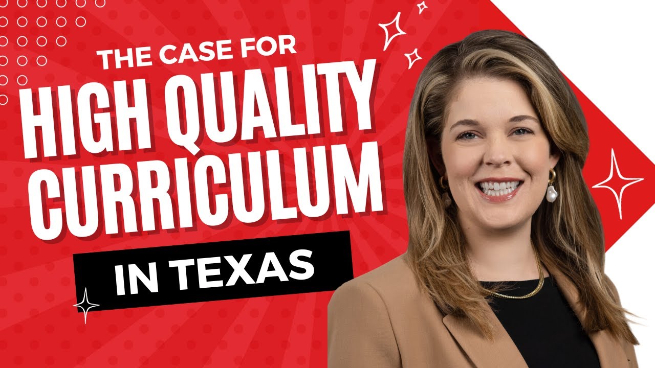 The Case for High Quality Curriculum in Texas - YouTube
