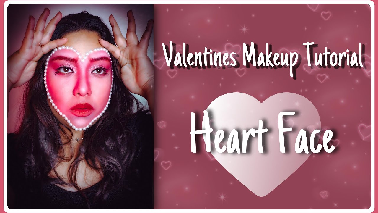 Heart Face | Valentines Makeup | #makeuptutorial - YouTube