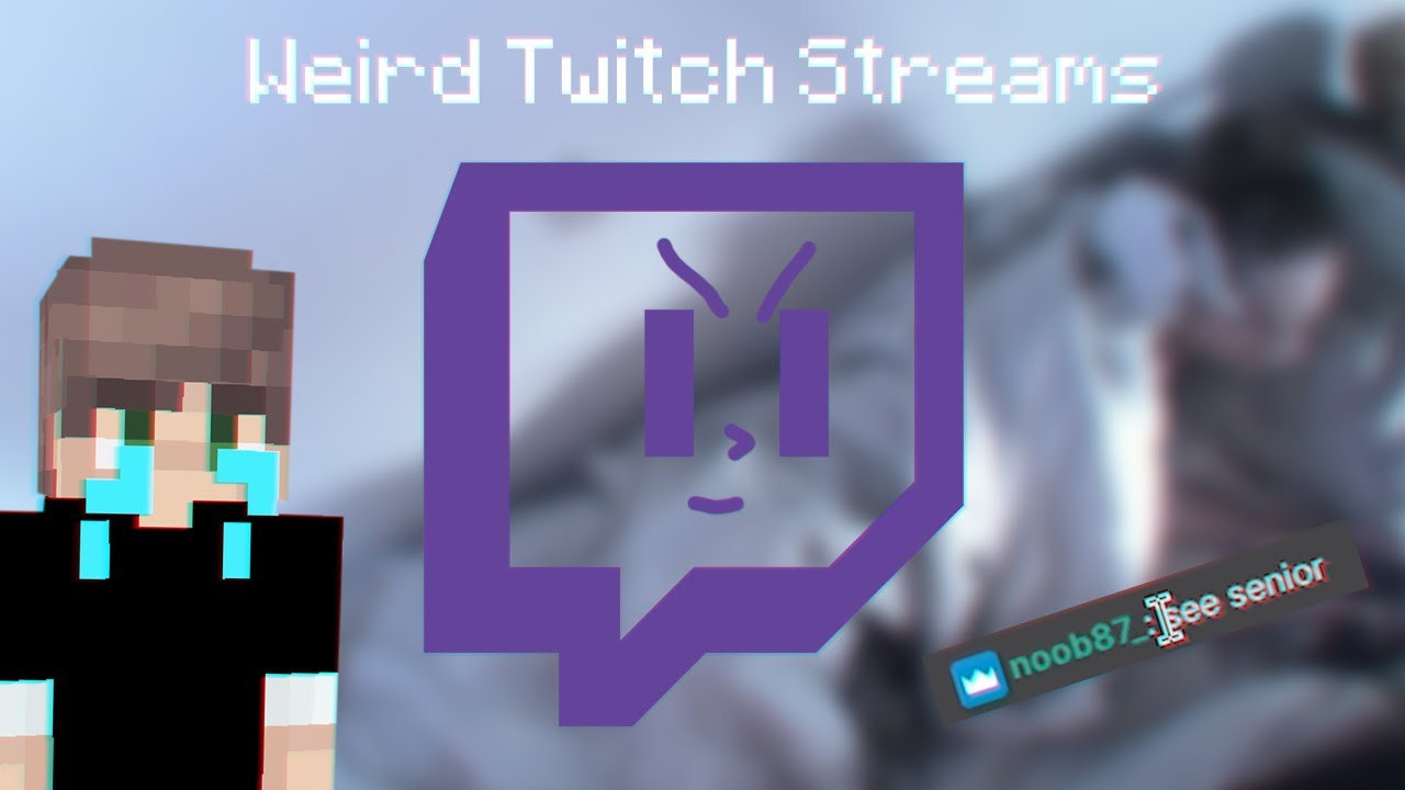 I found weird Twitch streams - YouTube
