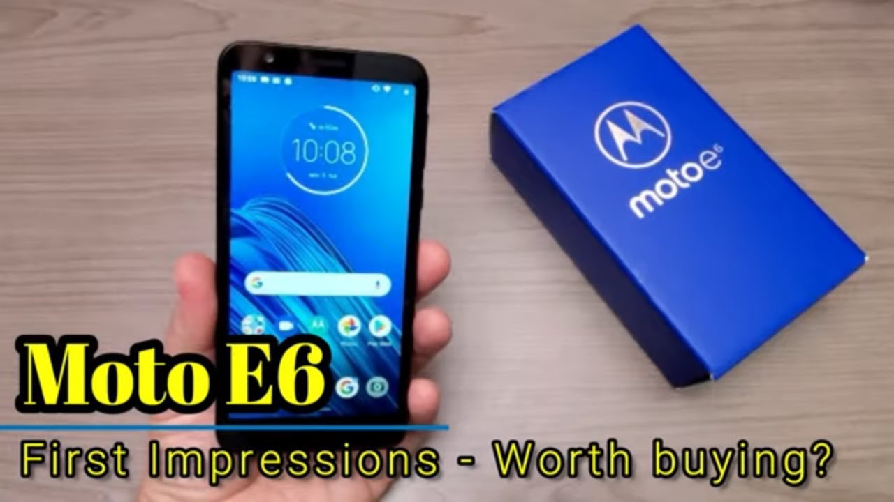 Moto E6 - First Impressions - A phone worth buying for $150? - YouTube