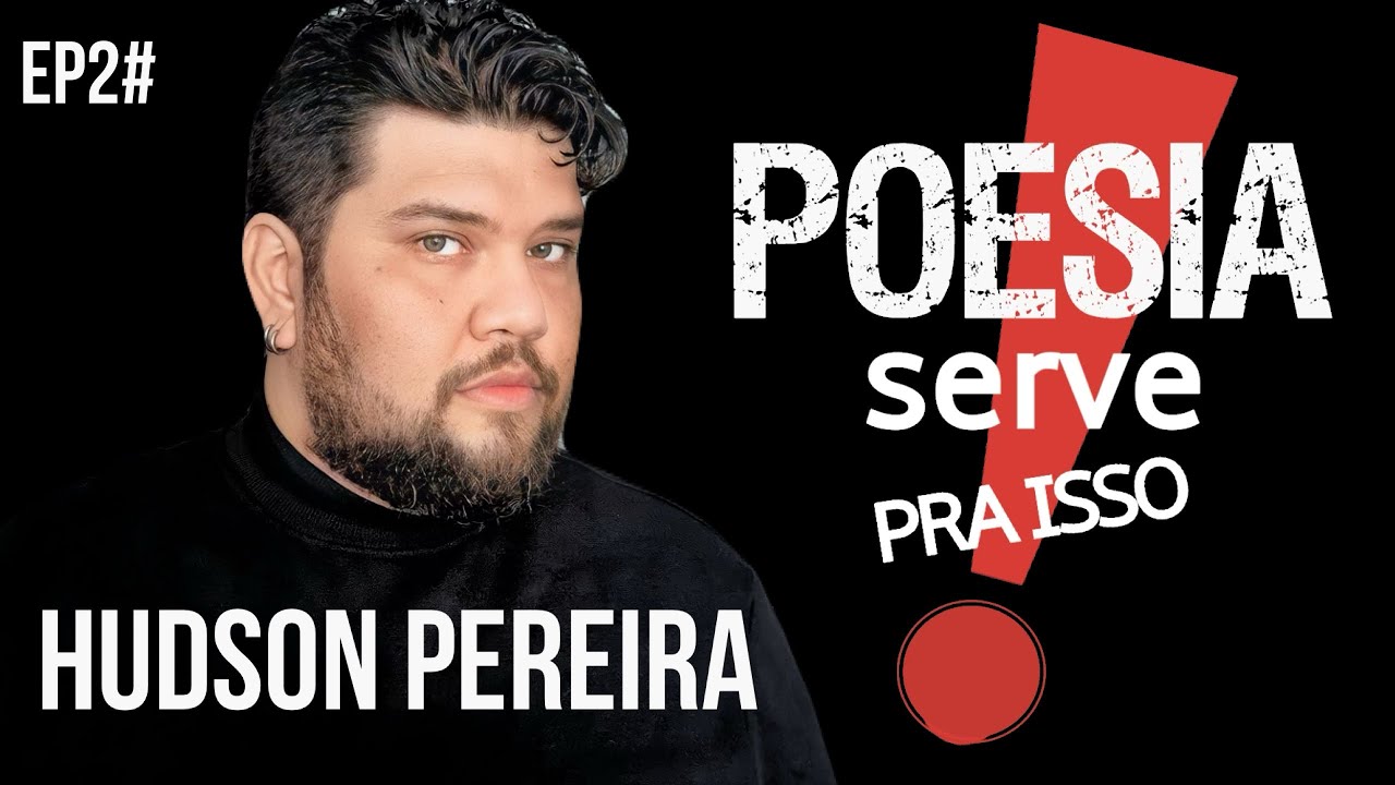 Poesia Serve pra Isso! - Ep2# Hudson Pereira - YouTube