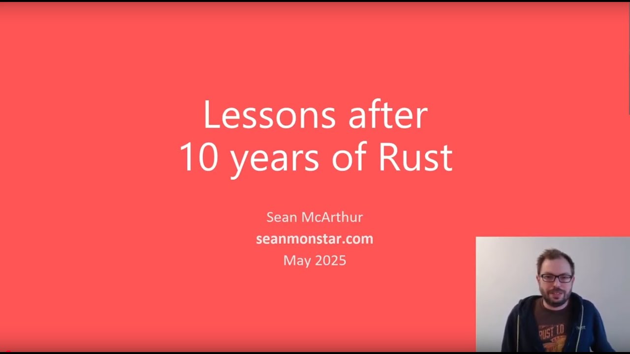 Lessons after 10 years of Rust - YouTube