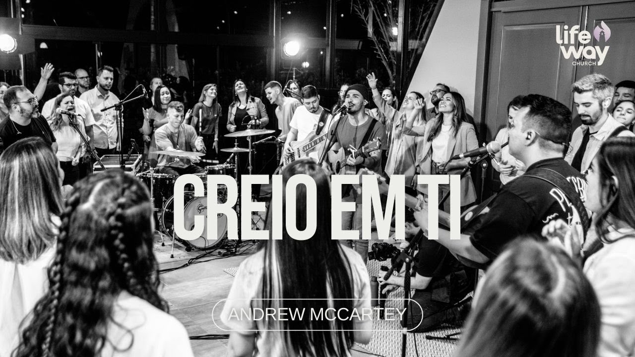 CREIO EM TI | Andrew McCartey | LIFEWAY MUSIC - YouTube