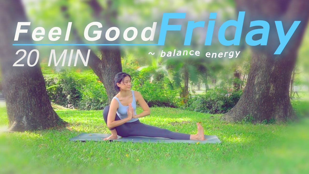 20 Min Friday l Feeling Good, Balancing Energy and joyful living! 💙🦋 ...