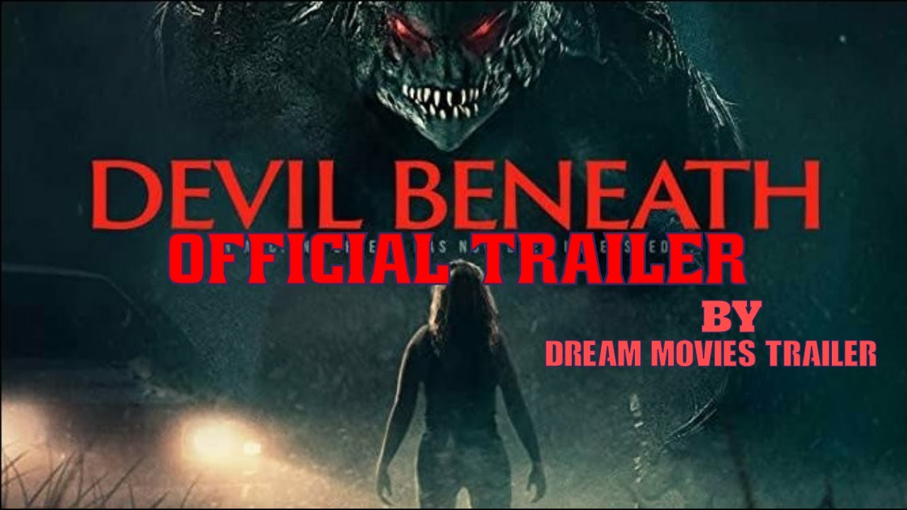DEVIL BENEATH Official Trailer (2023).|dream movies trailer| - YouTube
