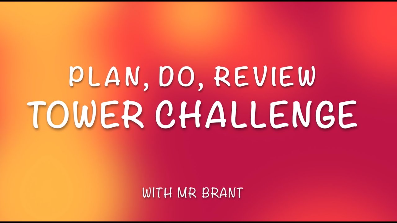 Mr Brant's Plan - Do - Review Tower Challenge - YouTube