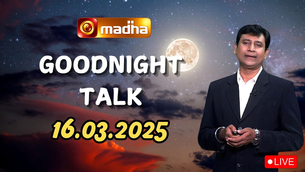 🔴 GOOD NIGHT TALK | 16.03.2025 | @MadhaTvLive - YouTube
