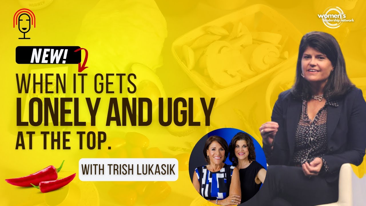 Trish Lukasik: When it gets lonely and ugly at the top. - YouTube