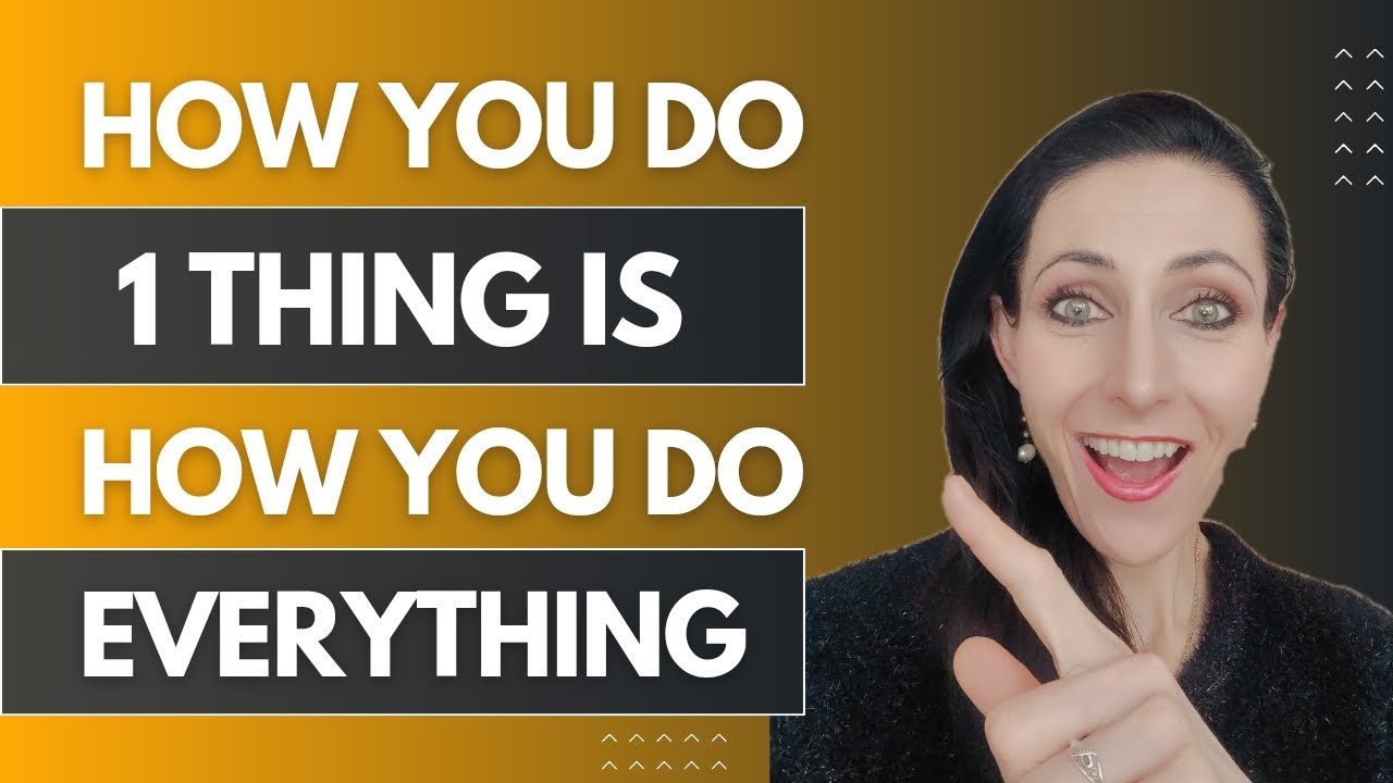How you do 1 thing is how you do everything! - YouTube