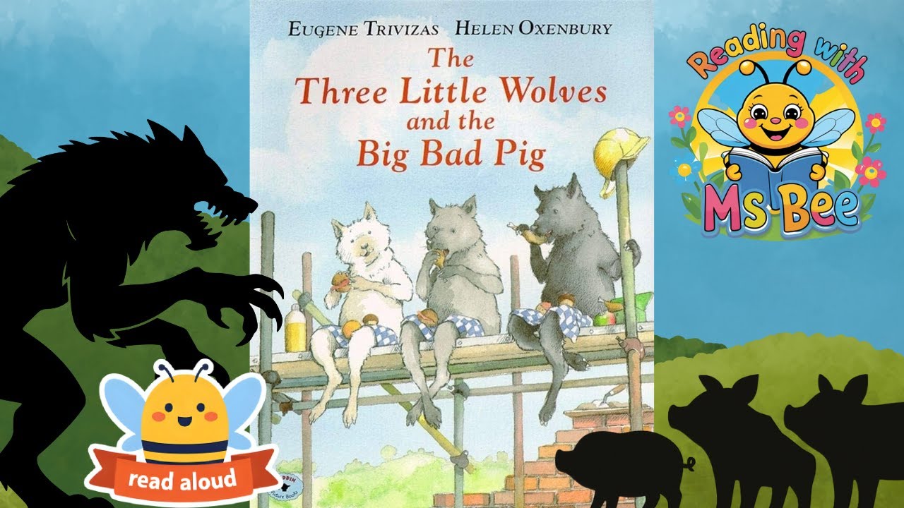🐷 The Three Little Wolves and the Big Bad Pig | Read Aloud by Ms Bee ...