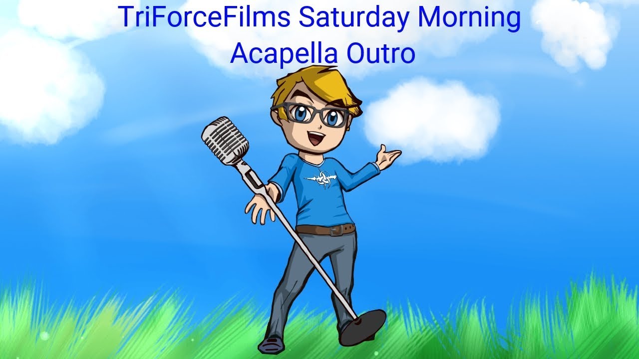 TriForceFilms Saturday Morning Acapella Outro - YouTube