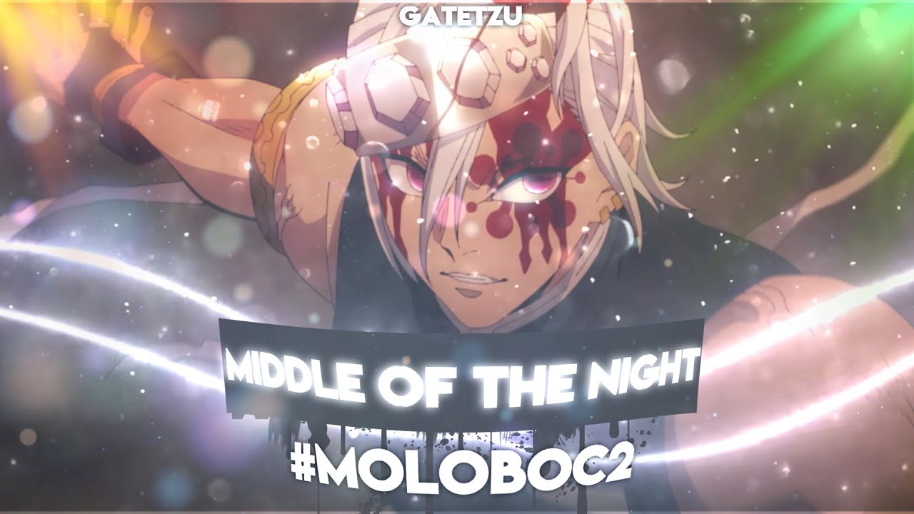 Molob’s Open Collab - Middle Of The Night [Edit/Amv] - YouTube