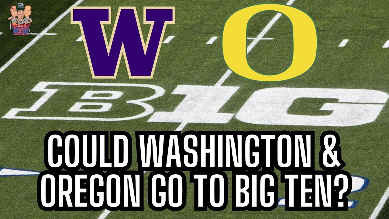 Are Oregon & Washington Next to Join Big Ten Conference?! | College ...