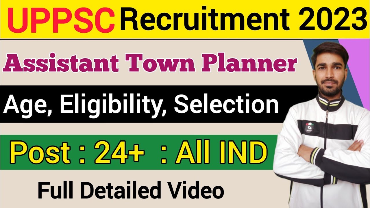 UPPSC Assistant Town Planner Recruitment 2023 |Age ,Eligibility ...